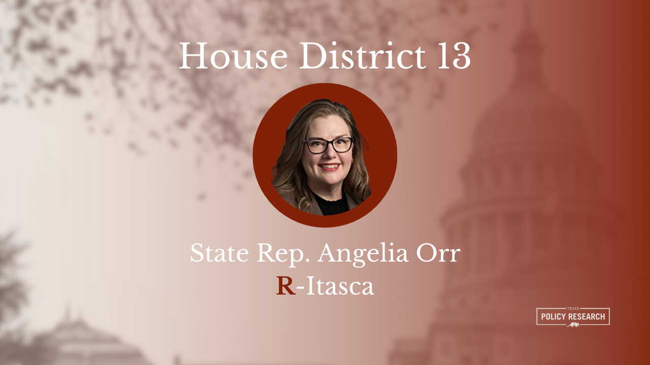 State Rep. Angelia Orr - Texas Policy Research